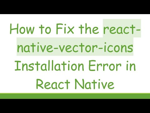 How to Fix the react-native-vector-icons Installation Error in React Native