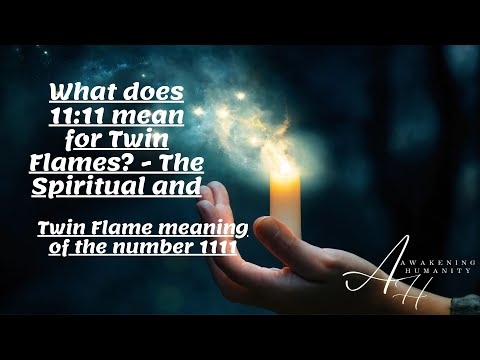 What does 11 11 mean for Twin Flames? The Spiritual and Twin Flame meaning of the number 1111