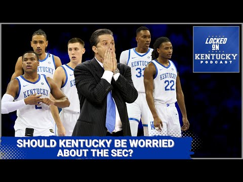 Should Kentucky basketball be afraid of the tough SEC schedule? | Kentucky Wildcats Podcast