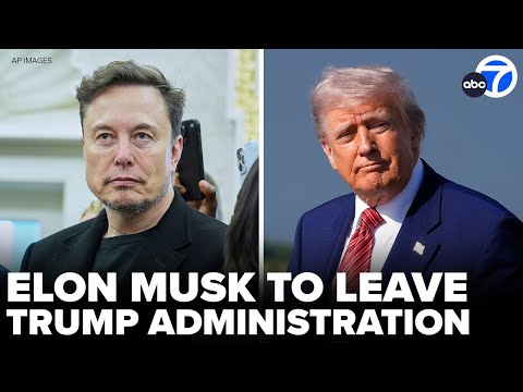 Elon Musk leaving Trump administration after criticizing 'big beautiful bill'