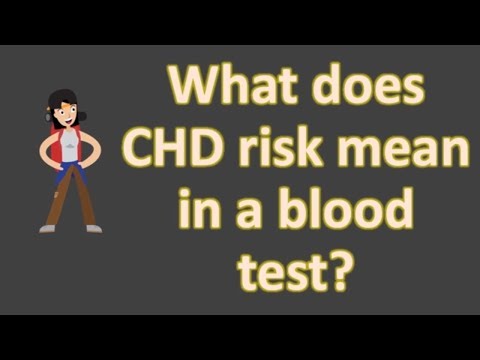 What does CHD risk mean in a blood test ? | Health FAQS for Better Life