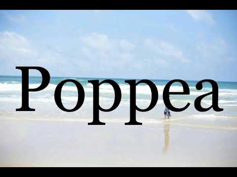 How To Pronounce Poppea🌈🌈🌈🌈🌈🌈Pronunciation Of Poppea