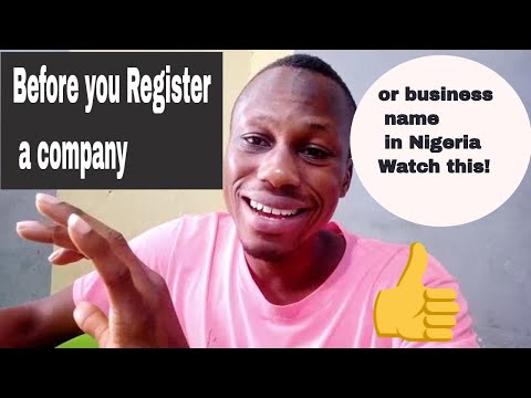 Before you Register a company or business name in Nigeria Watch this
