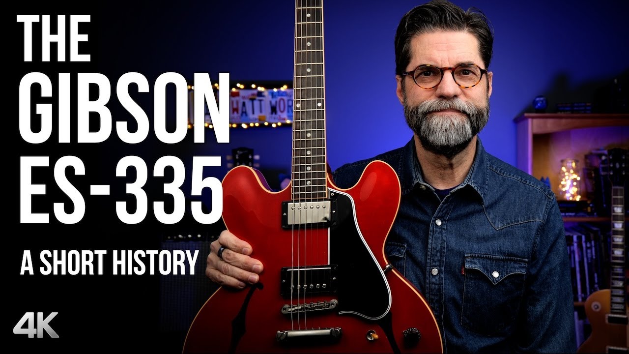 The Gibson ES-335: A Short History 4K