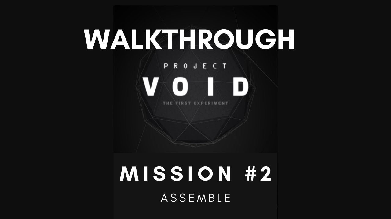 Project VOID | Mission 2 | Assemble | Walkthrough with Explanation | Android & iOS