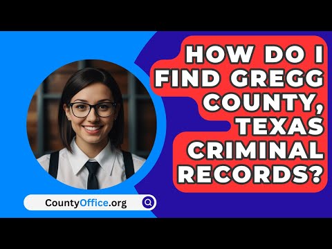 How Do I Find Gregg County, Texas Criminal Records? - CountyOffice.org