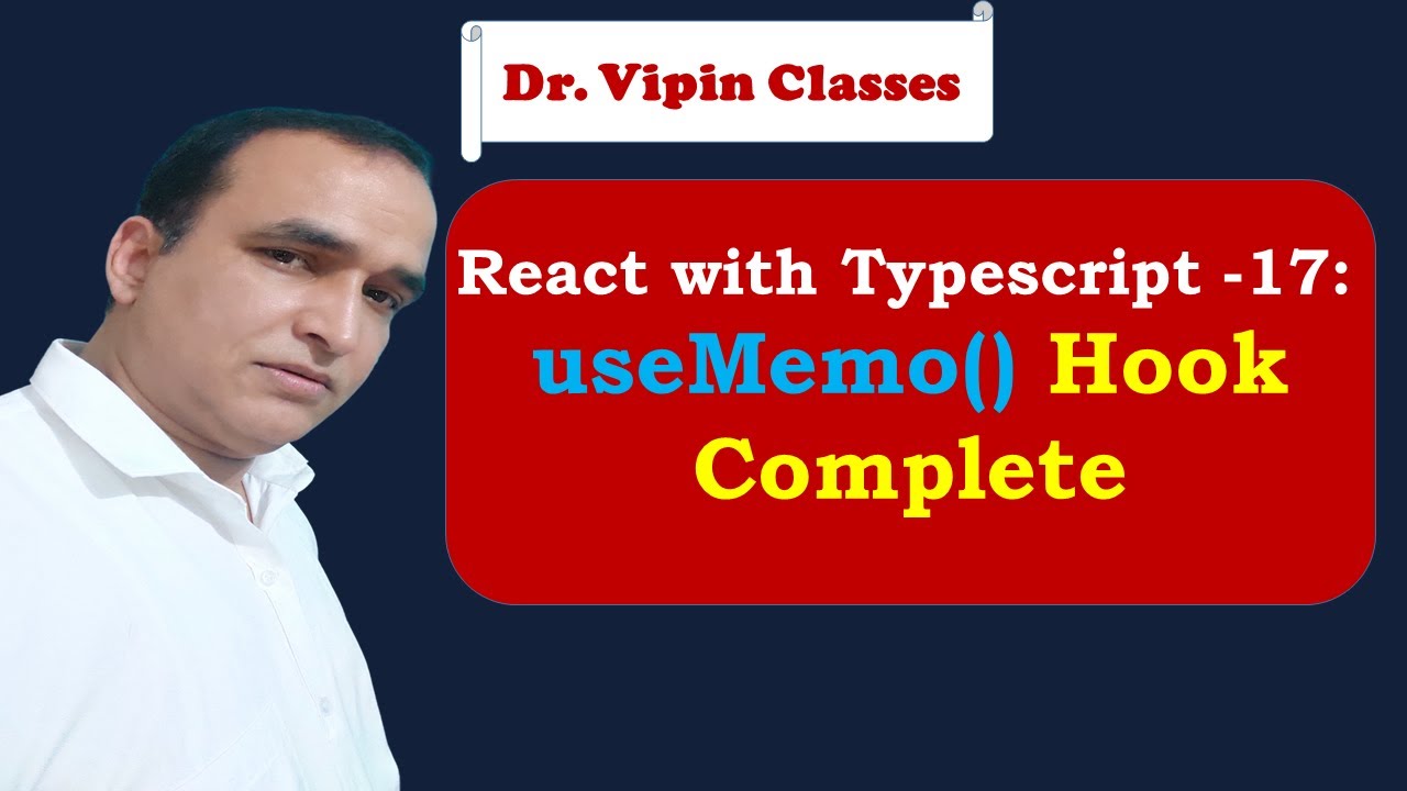 React Typescript Tutorial -17- Typescript useMemo Hook Complete | Dr Vipin Classes