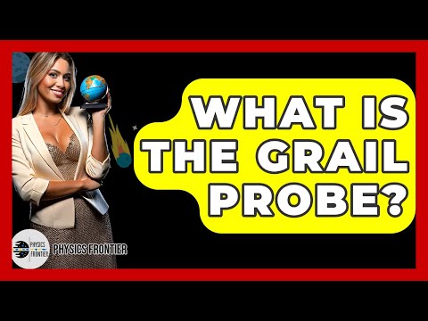 What Is The GRAIL Probe? - Physics Frontier