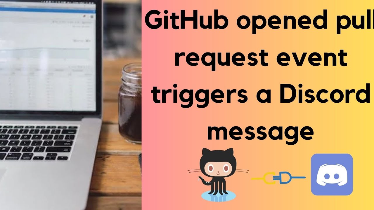 GitHub opened pull request event triggers a Discord message