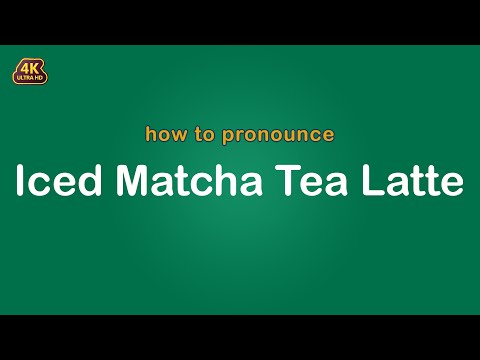 how to pronounce Iced Matcha Tea Latte 【Starbucks】