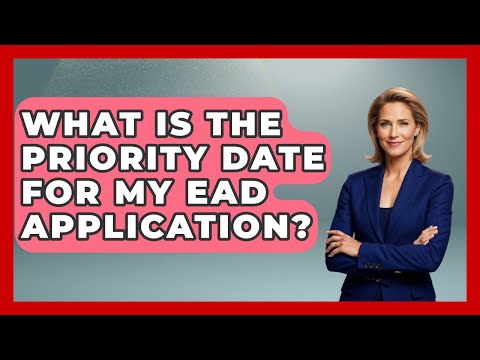 What Is The Priority Date For My EAD Application? - US Citizenship Immigration Guide