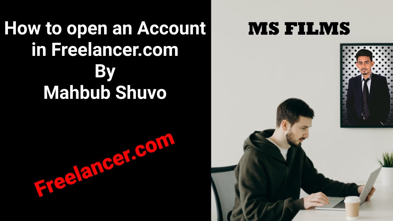 How to open an Freelancer Account in Freelancer.com | MS Films | Mahbub Shuvo | 2020
