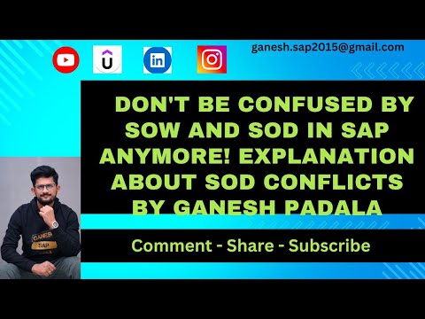 Don't be confused by SOW And SOD in SAP Anymore! Explanation about SOD conflicts by Ganesh Padala