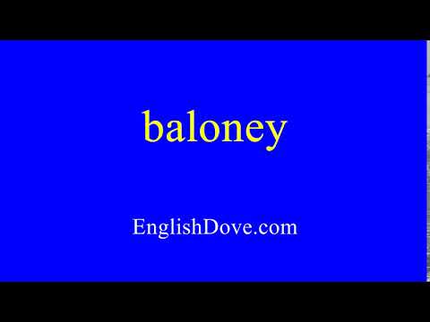 How to pronounce baloney in American English.