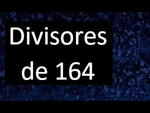 divisores de 164 , cuales son los divisores de 164 , factors of 164