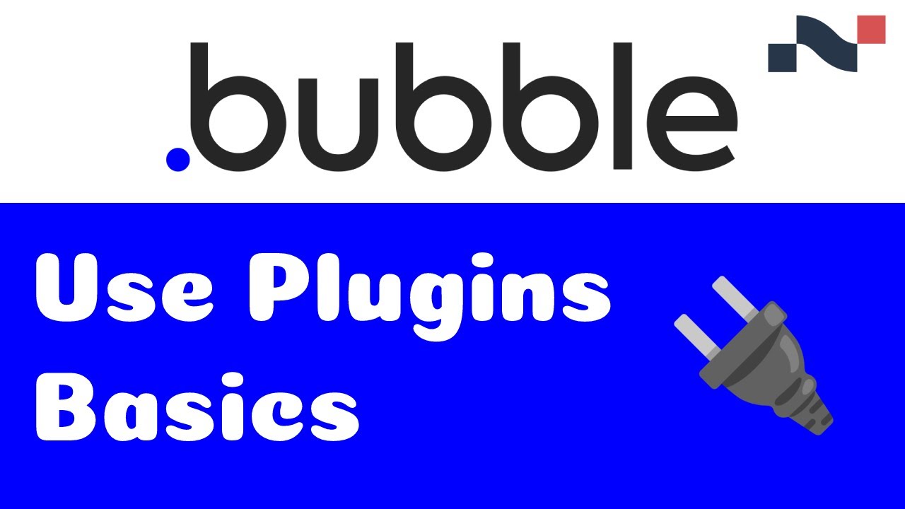 Bubble plugins: The beginner's guide