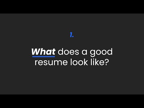What does a good resume look like?