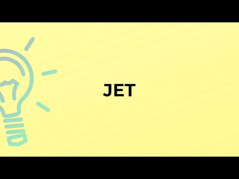 What is the meaning of the word JET?