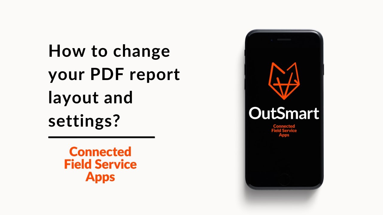 OutSmart | PDF - how to change your PDF report layout and settings?
