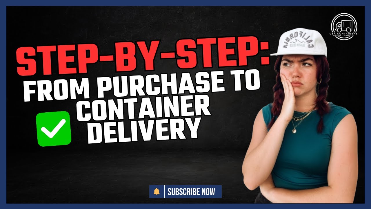 How to Buy a Shipping Container + Delivery Process Explained | USA Containers