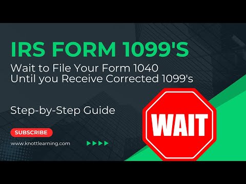 IRS Forms 1099 - Wait For the Corrected 1099 Before Filing Taxes!!