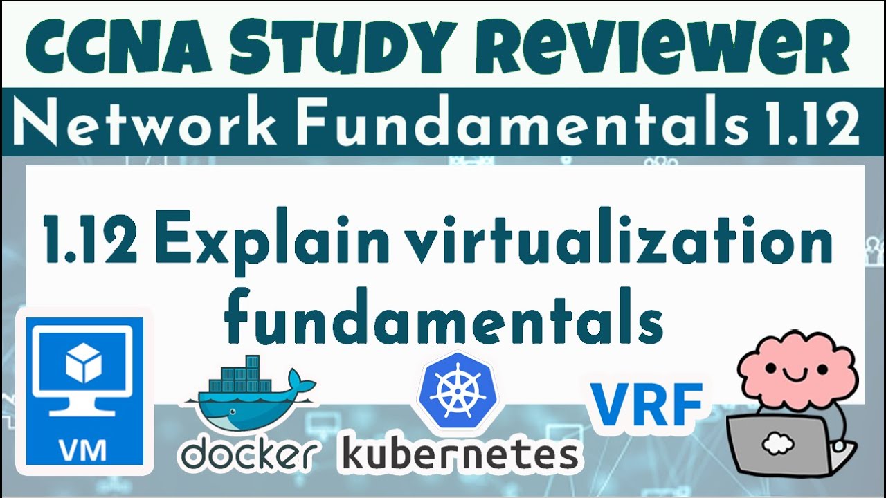 CCNA Study Reviewer -1.12 Explain virtualization fundamentals (with Flashcards)