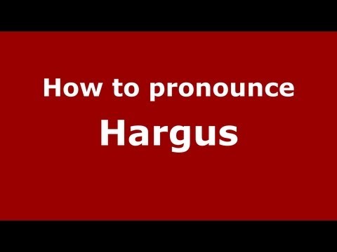 How to Pronounce Hargus - PronounceNames.com