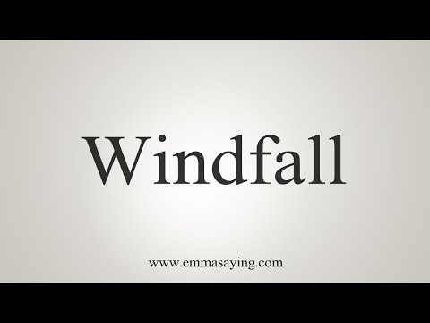 How To Say Windfall