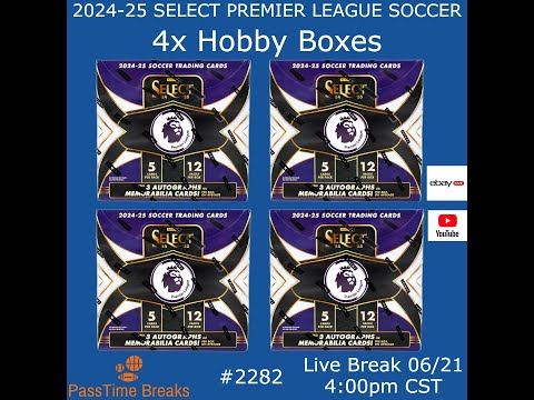 06/21 - 2024-25 SELECT PREMIER LEAGUE SOCCER - 4x Hobby Box #2282 LIVE BREAK