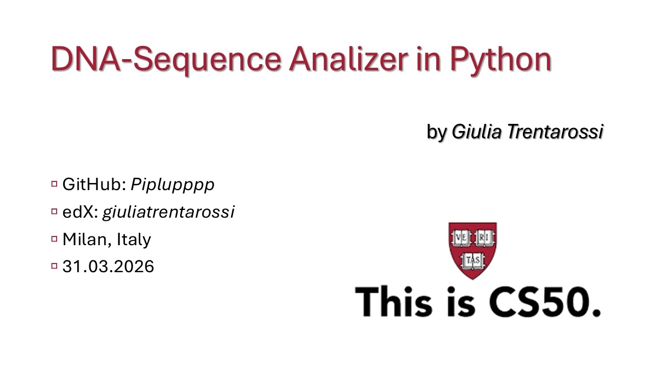 DNA-Sequence Analyser for Harvard's CS50 (Python), Final Project (Giulia Trentarossi, March 2026)