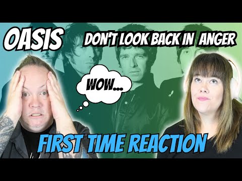 My Girlfriend Reacts to Oasis - Don't Look Back In Anger | What Is She THINKING!?