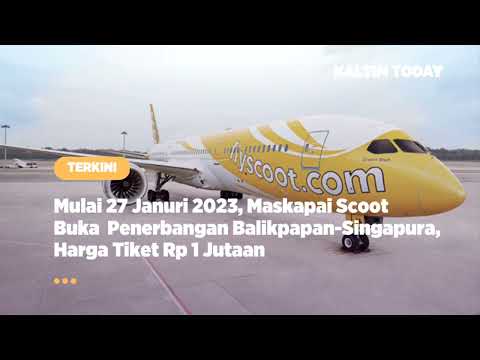 Maskapai Scoot Buka Penerbangan Balikpapan Singapura Mulai 27 Januari 2022