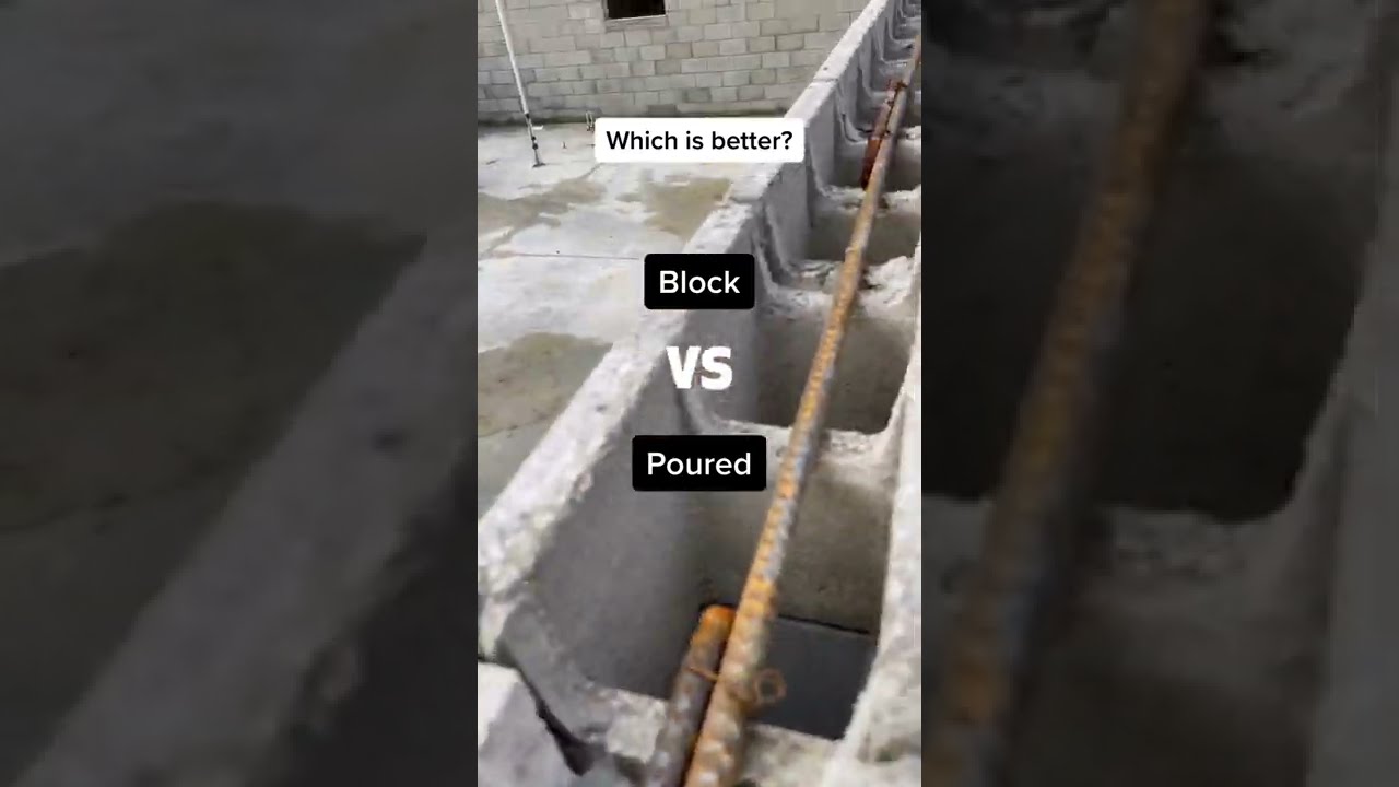 Which is better... Block or Poured exterior walls...