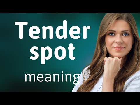 Understanding "Tender Spot": A Guide for English Language Learners