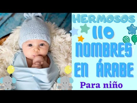 110 nombres de niños en Árabe Con su significado.