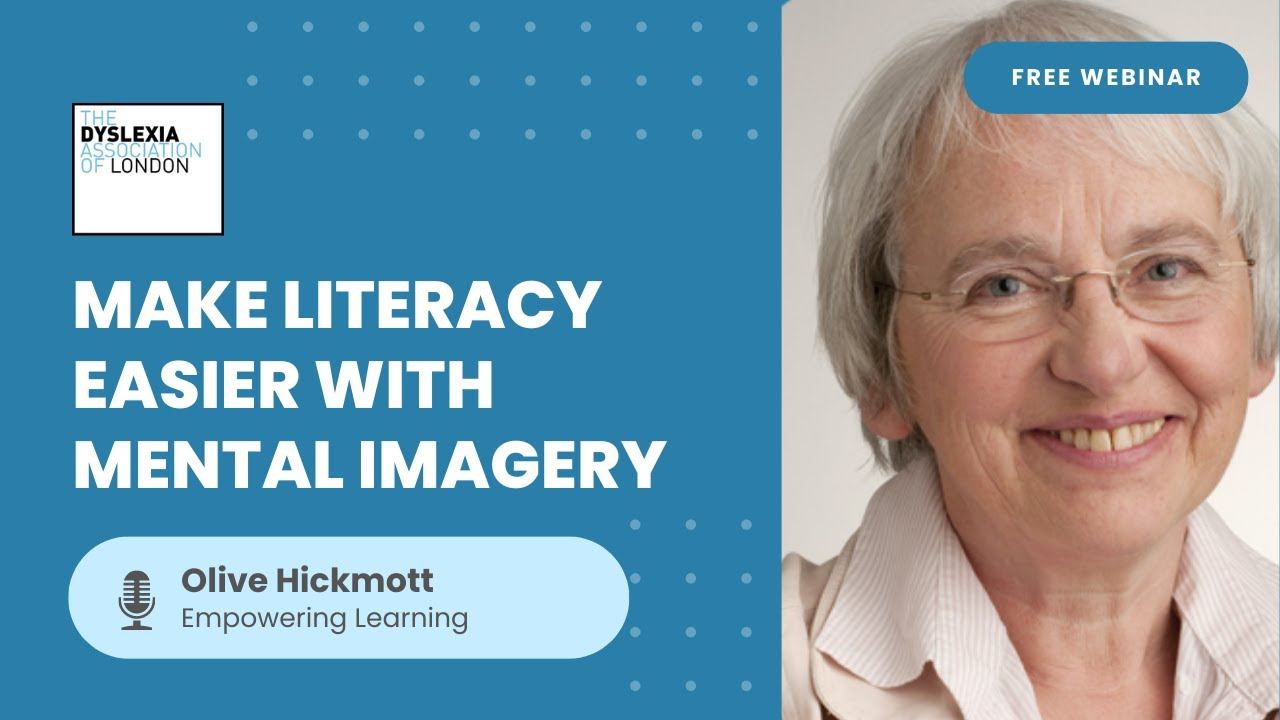 Make Literacy Easier with Mental Imagery - Olive Hickmott