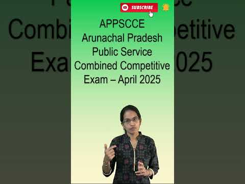 APPSCCE Arunachal Pradesh Public Service Combined Competitive Exam – April 2025 #appscce2025