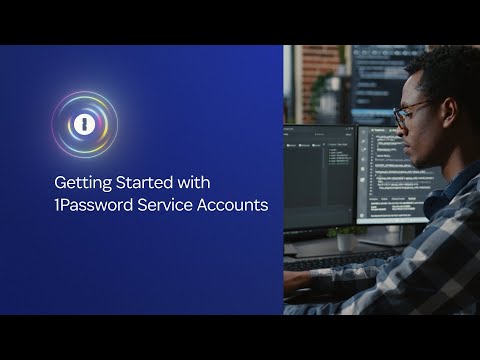 Getting Started with 1Password Service Accounts