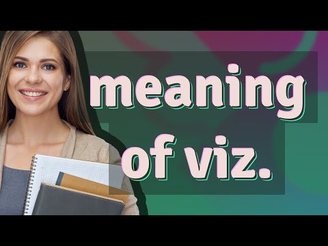 Viz. | meaning of Viz.