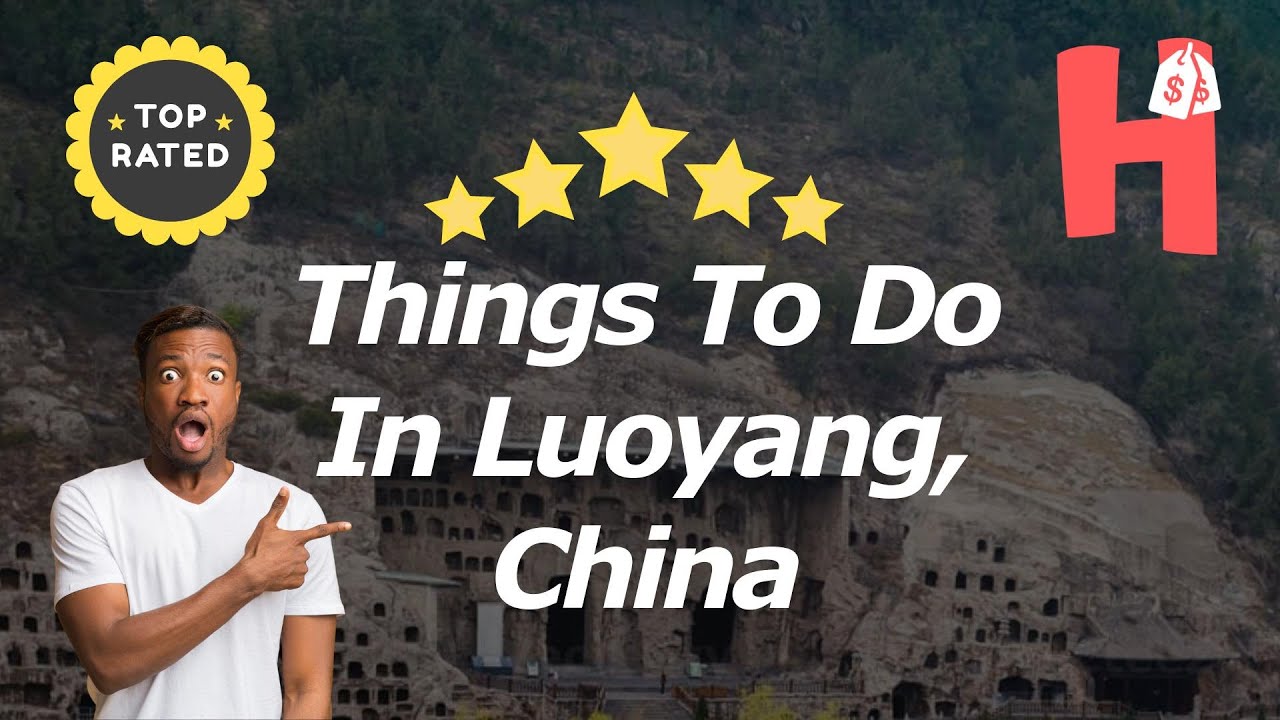 Things To Do In Luoyang, China