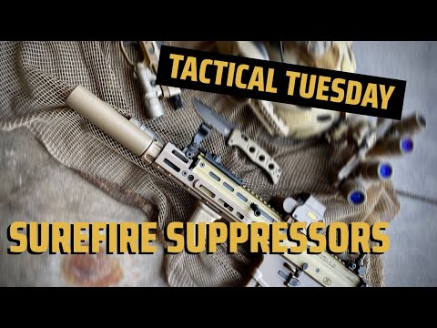 Surefire Suppressors, Best Of The Best?! Tactical Tuesday