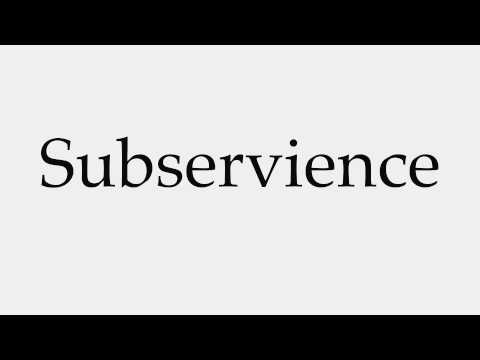 How to Pronounce Subservience