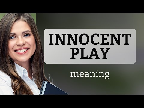 Innocent Play: Understanding Its Meaning in English