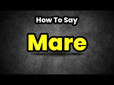 How To Pronounce Mare? (CORRECTLY) Meaning & Pronunciation