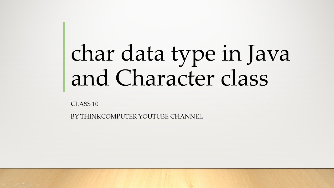 char data type in Java and Character class | Class 10 | ThinkComputer