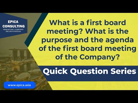 What is the first board meeting what is agenda for the first board meeting of a Singapore Company?