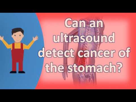 Can an ultrasound detect cancer of the stomach ? | Best and Top Health FAQs
