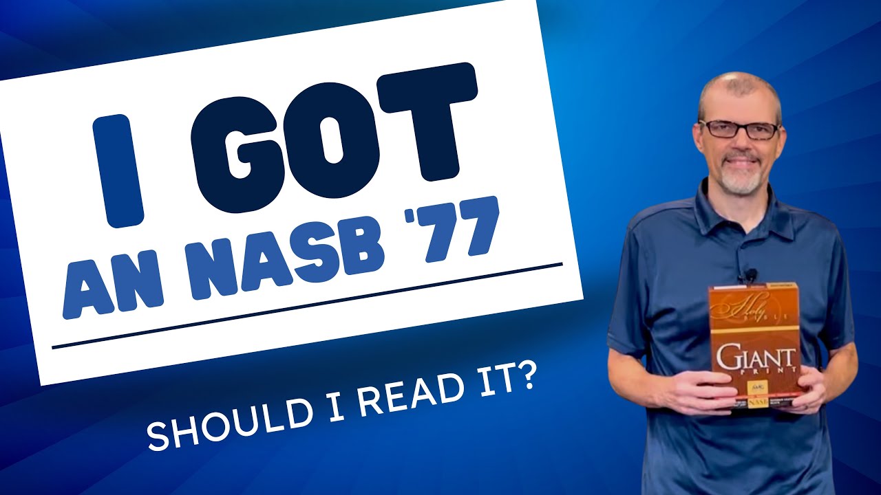 Finally Got an NASB 1977 - Should I Read It?