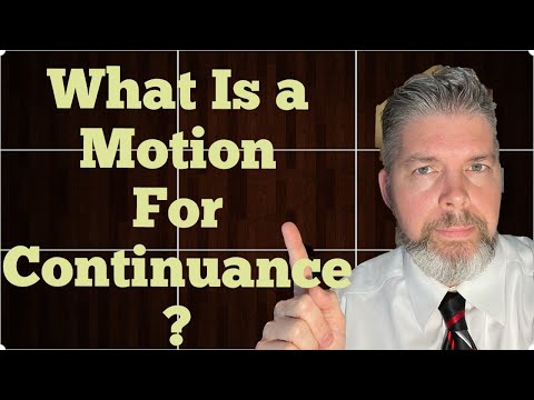 What Is A Motion for Continuance? | Houston Family Lawyer