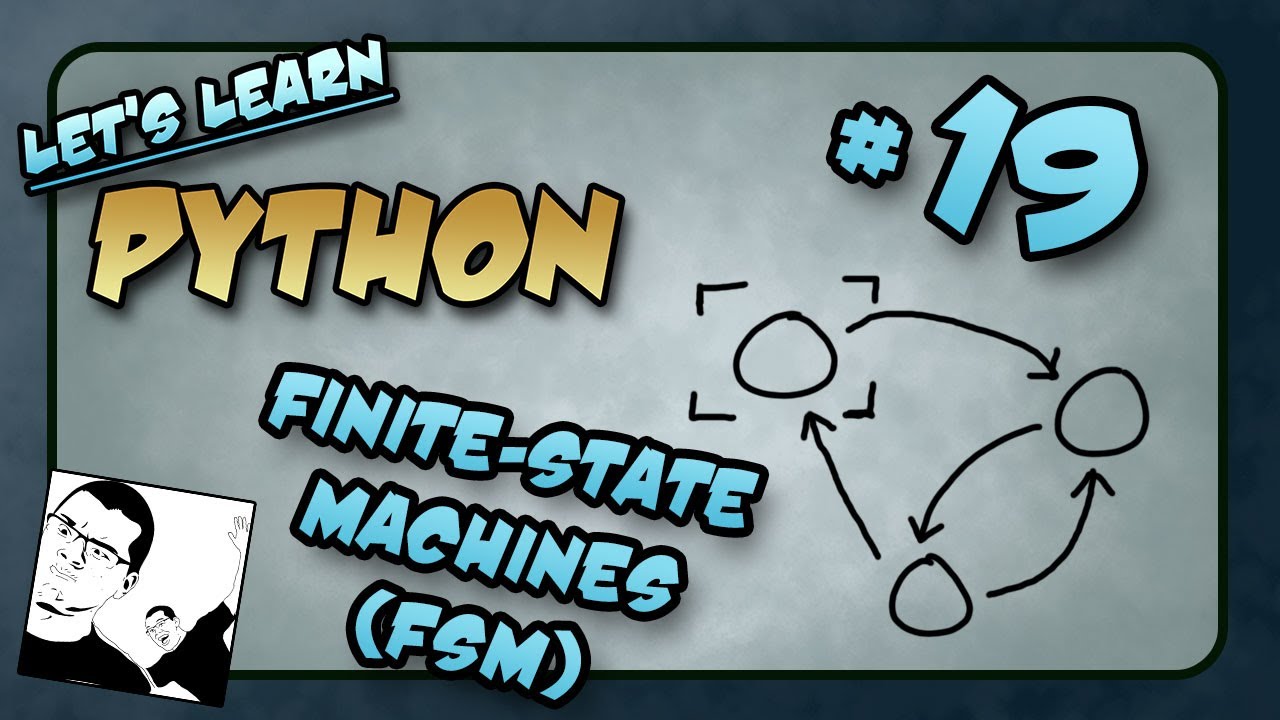 Let's Learn Python #19 - Finite-State Machines (FSM)